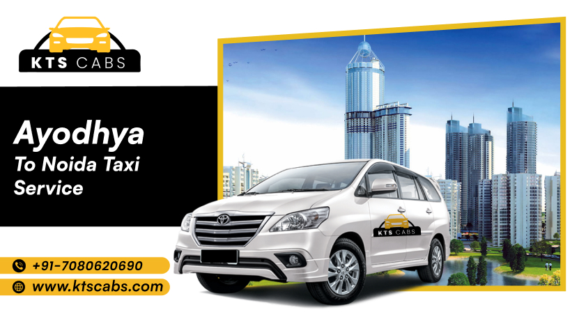 Book an Ayodhya to Noida Taxi Service - KTS Cabs